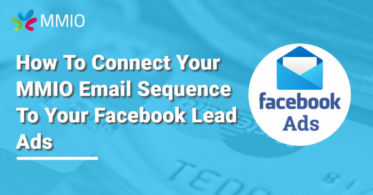 How To Connect Your MMIO Email Sequence To Your Facebook Lead Ads